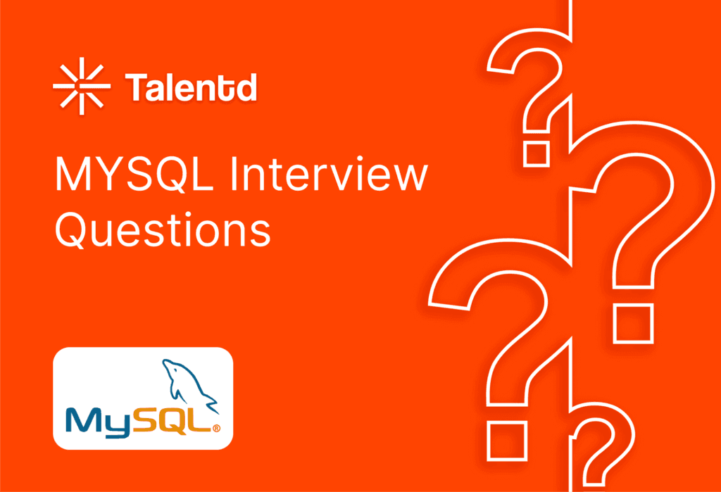 60+ MySQL Interview Questions and Answers [2025 Updated] | Talentd